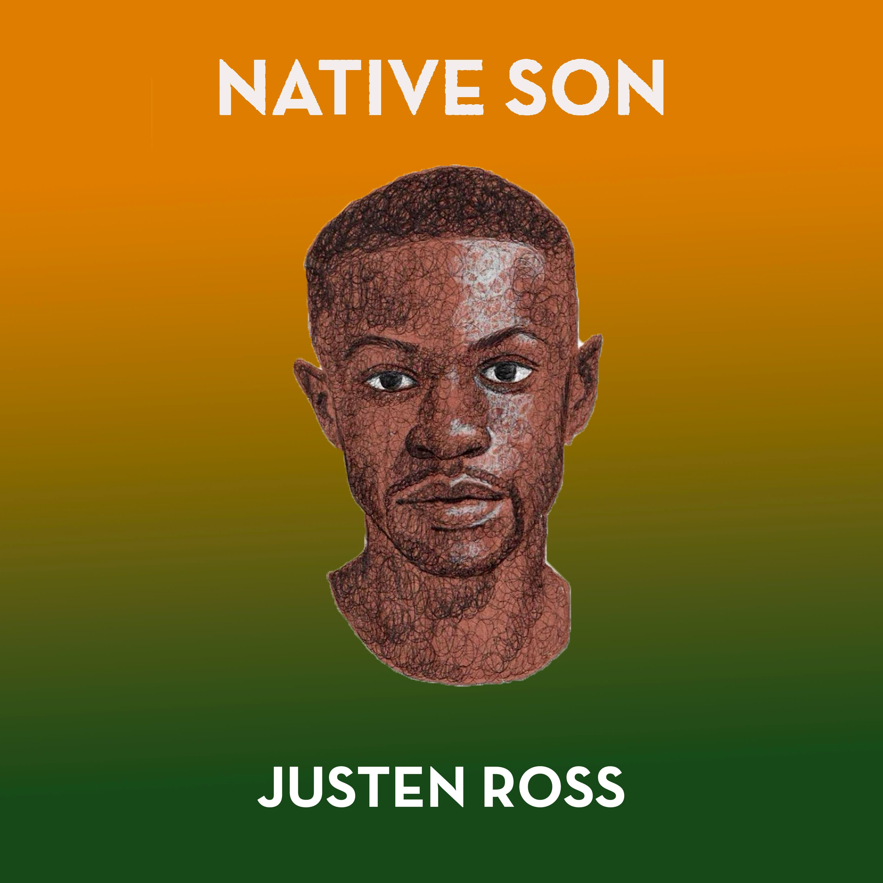 Justen “Jus10” Ross – Native Son