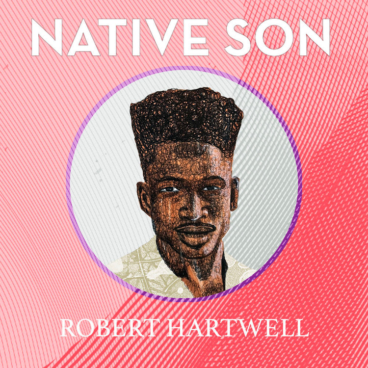 Robert Hartwell – Native Son