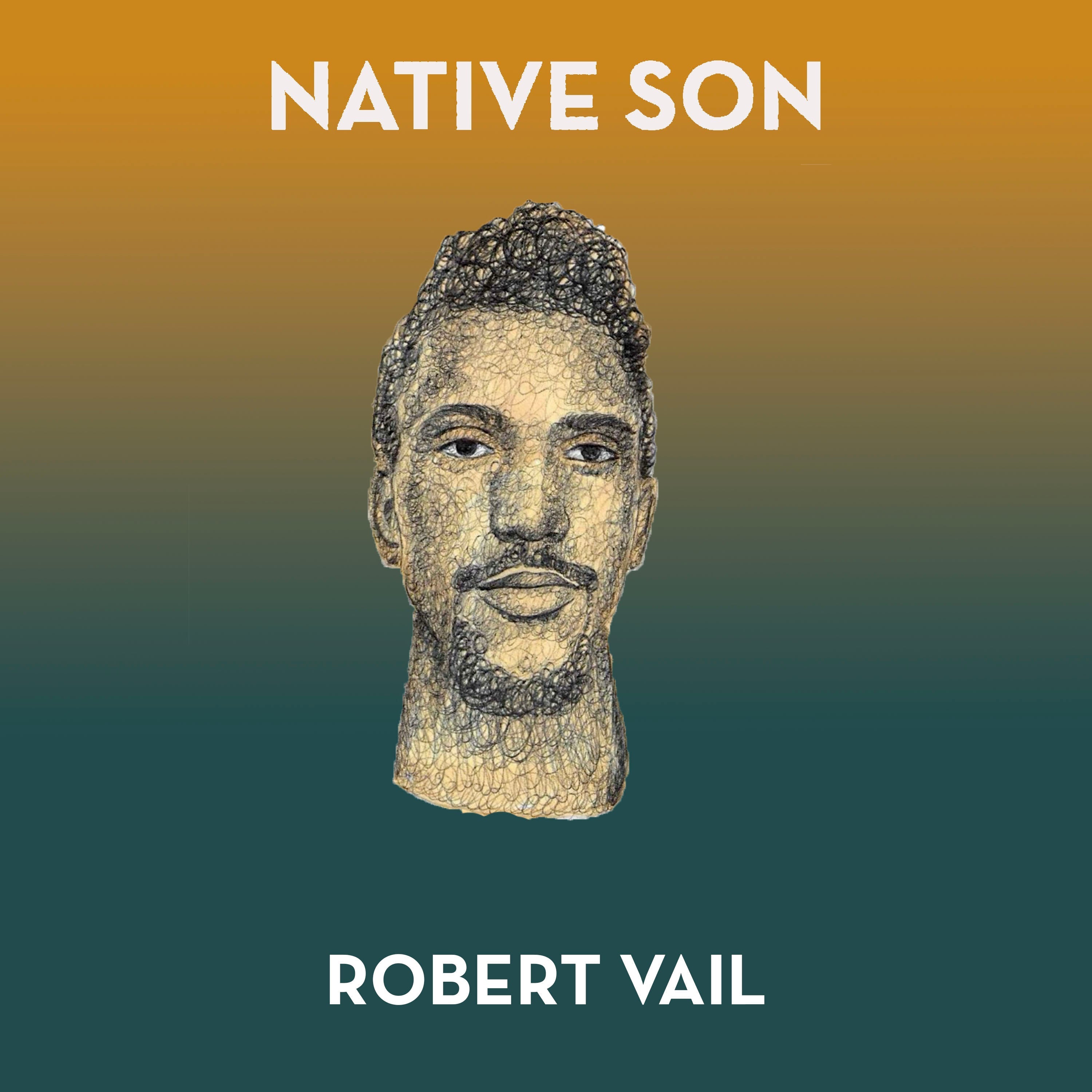 Robert Vail – Native Son