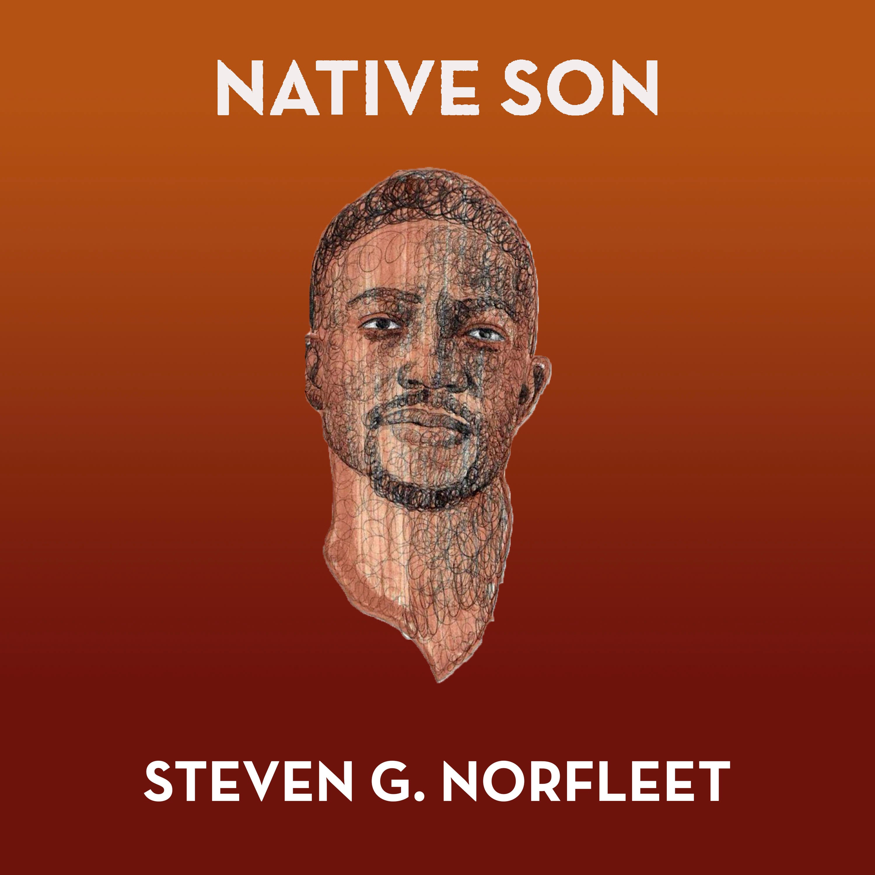 Steven G. Norfleet – Native Son